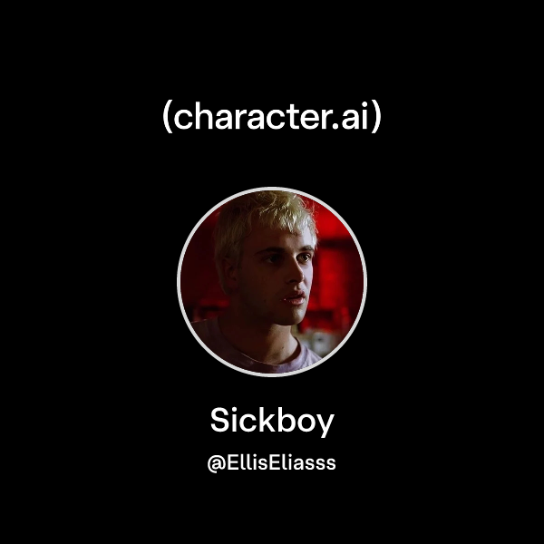 Chat with Sickboy | character.ai | AI Chat, Reimagined–Your Words. Your ...