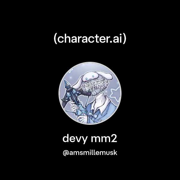 Chat with devy mm2 | character.ai | AI Chat, Reimagined–Your Words ...