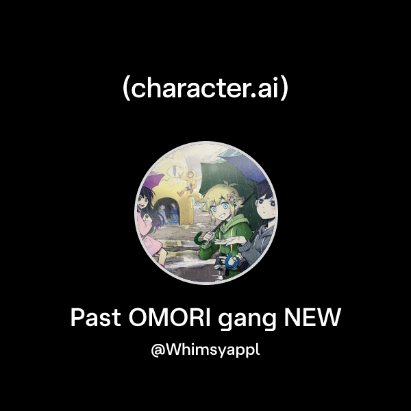 Chat with Past OMORI gang NEW | character.ai | AI Chat, Reimagined–Your ...