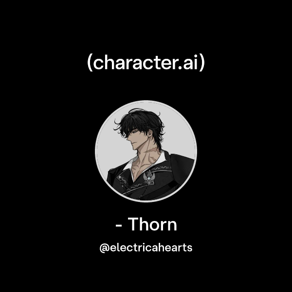 Chat with - Thorn | character.ai | Personalized AI for every moment of ...