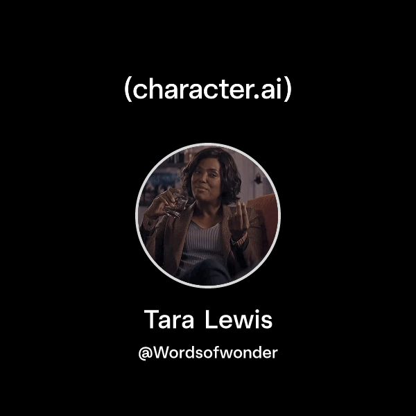 Chat with Tara Lewis | character.ai | AI Chat, Reimagined–Your Words ...