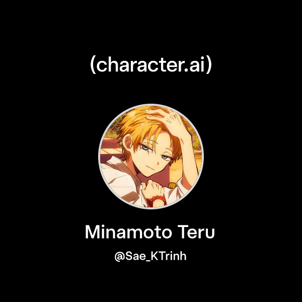 Chat with Minamoto Teru | character.ai | AI Chat, Reimagined–Your Words. Your World.