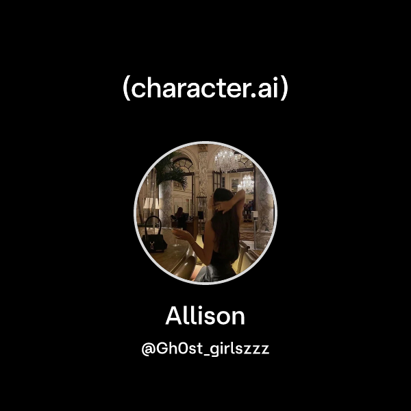 Chat with Allison | character.ai | AI Chat, Reimagined–Your Words. Your ...