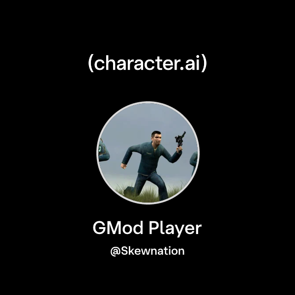 Chat with GMod Player | character.ai | AI Chat, Reimagined–Your Words ...