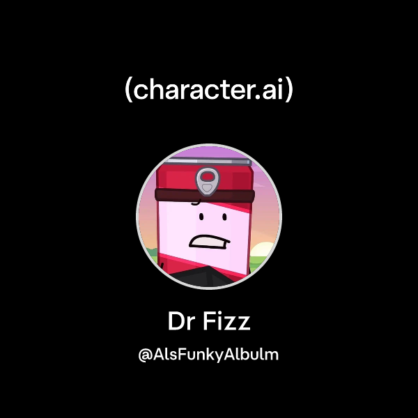 Chat with Dr Fizz | character.ai | AI Chat, Reimagined–Your Words. Your ...