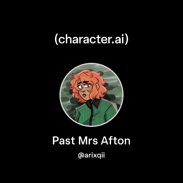 Chat with Past Mrs Afton | character.ai | Personalized AI for every ...