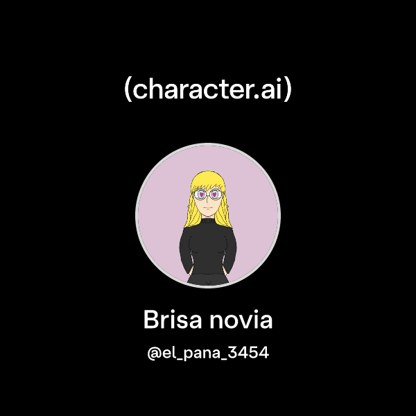 Chat with Brisa novia | character.ai | Personalized AI for every moment of your day