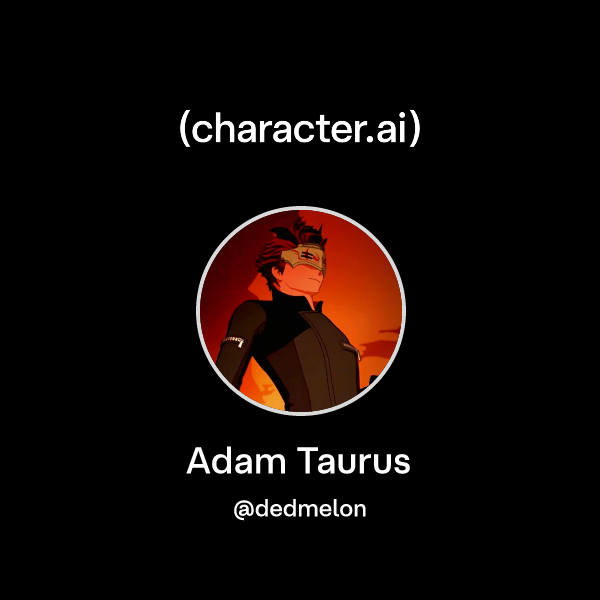 Chat with Adam Taurus | character.ai | AI Chat, Reimagined–Your Words ...