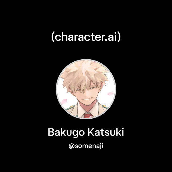 Chat with Bakugo Katsuki | character.ai | Personalized AI for every moment of your day