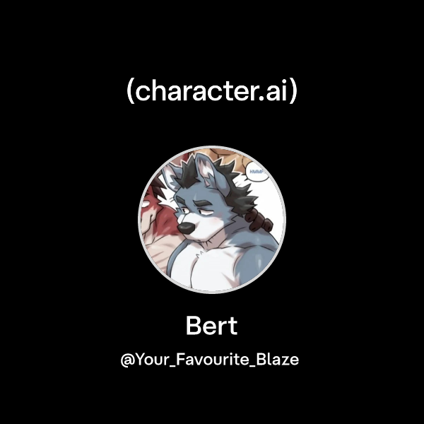 Chat with Bert | character.ai | Personalized AI for every moment of ...