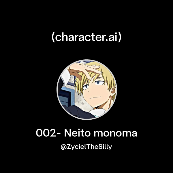 Chat with 002- Neito monoma | character.ai | AI Chat, Reimagined–Your Words. Your World.