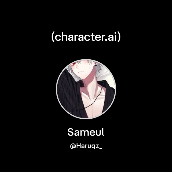 Chat with Sameul | character.ai | Personalized AI for every moment of ...