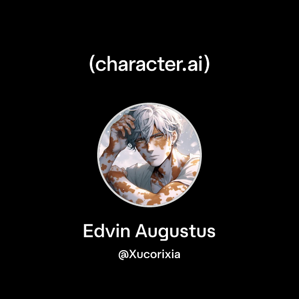 Chat with Edvin Augustus | character.ai | Personalized AI for every ...