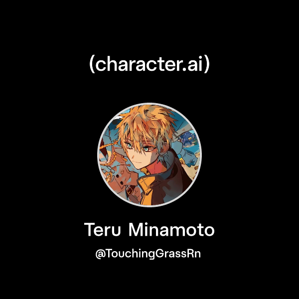 Chat with Teru Minamoto | character.ai | AI Chat, Reimagined–Your Words. Your World.