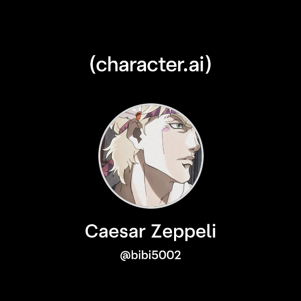 Chat with Caesar Zeppeli | character.ai | AI Chat, Reimagined–Your ...