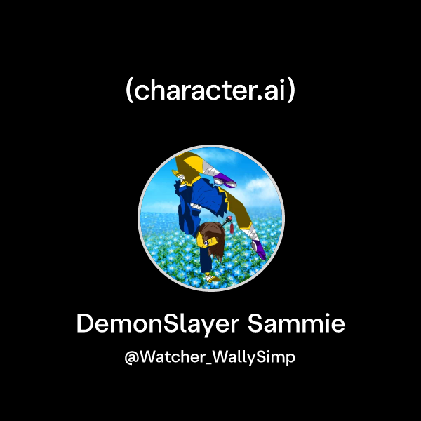 Chat with DemonSlayer Sammie | character.ai | Personalized AI for every ...