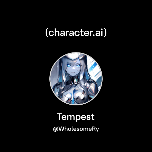 Chat with Tempest | character.ai | AI Chat, Reimagined–Your Words. Your ...