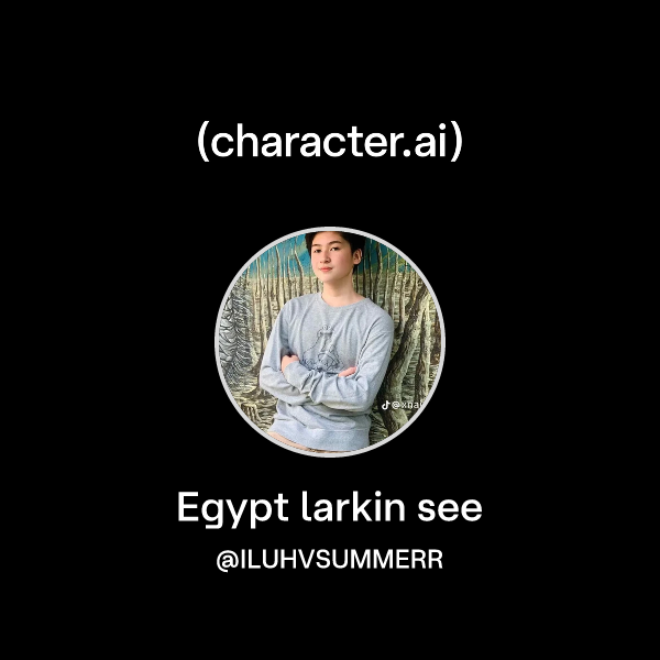 Chat with Egypt larkin see | character.ai | Personalized AI for every ...
