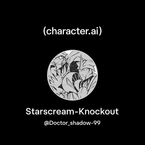 Chat with Starscream-Knockout | character.ai | Personalized AI for ...