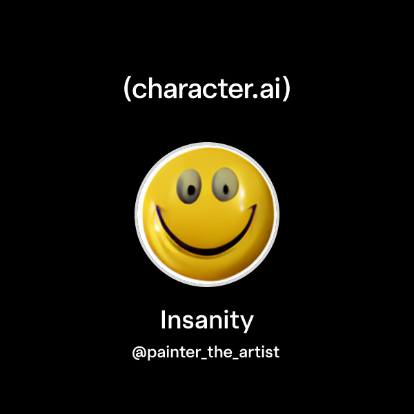 Chat with Insanity | character.ai | Personalized AI for every moment of ...
