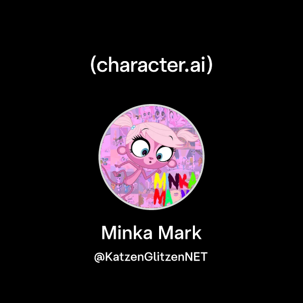 Chat with Minka Mark | character.ai | Personalized AI for every moment ...