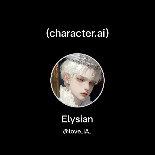 Chat with Elysian | character.ai | AI Chat, Reimagined–Your Words. Your World.