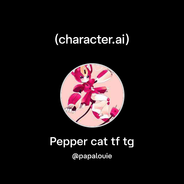 Chat with Pepper cat tf tg | character.ai | AI Chat, Reimagined–Your ...