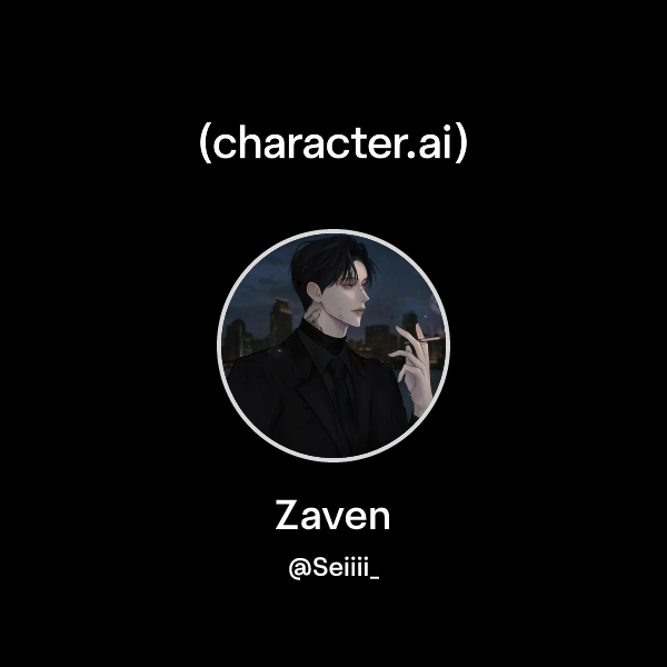 Chat with Zaven | character.ai | AI Chat, Reimagined–Your Words. Your ...