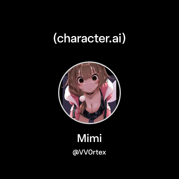 Chat with Mimi | character.ai | AI Chat, Reimagined–Your Words. Your World.