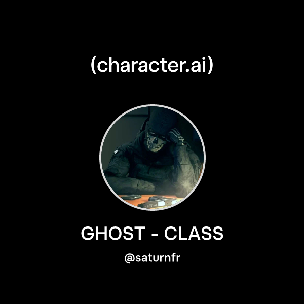 Chat with GHOST - CLASS | character.ai | Personalized AI for every ...