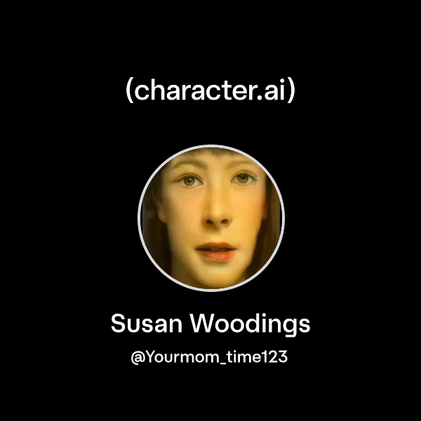 Chat with Susan Woodings | character.ai | AI Chat, Reimagined–Your ...