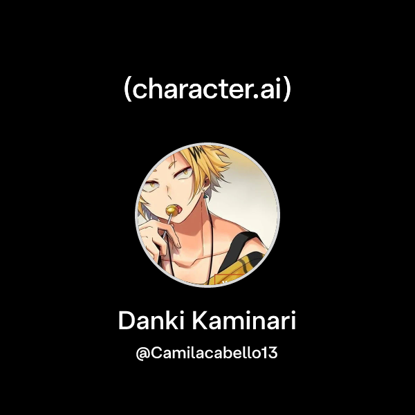 Chat with Danki Kaminari | character.ai | AI Chat, Reimagined–Your ...