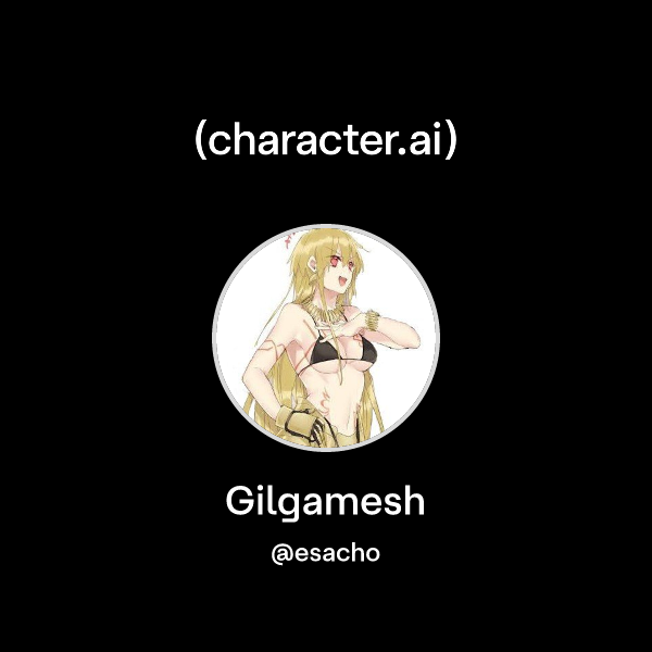 Chat with Gilgamesh | character.ai | AI Chat, Reimagined–Your Words ...