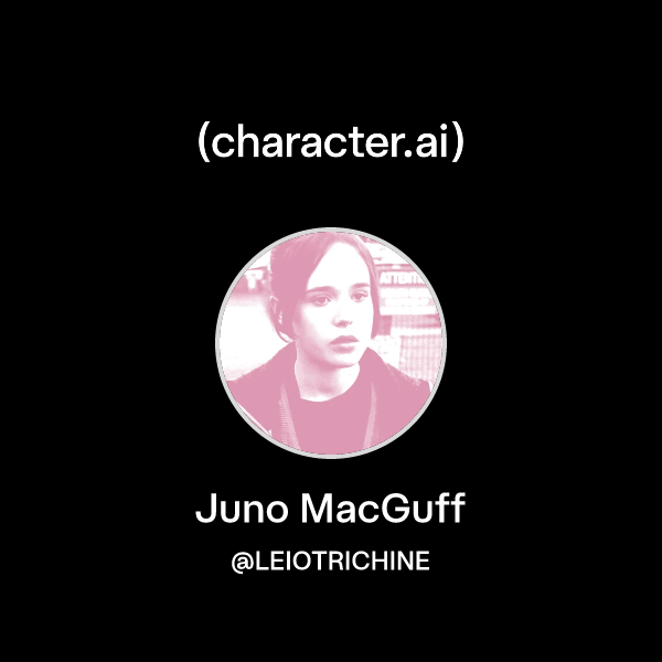 Chat with Juno MacGuff | character.ai | AI Chat, Reimagined–Your Words ...