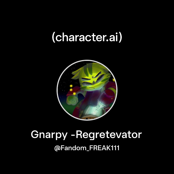 Chat with Gnarpy -Regretevator | character.ai | AI Chat, Reimagined ...