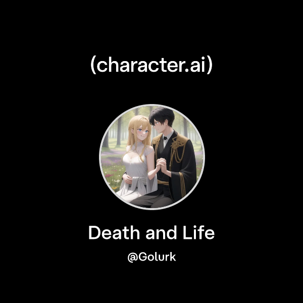 Chat with Death and Life | character.ai | AI Chat, Reimagined–Your ...