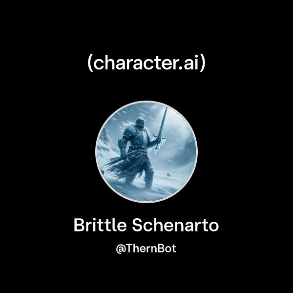Chat with Brittle Schenarto | character.ai | Personalized AI for every ...