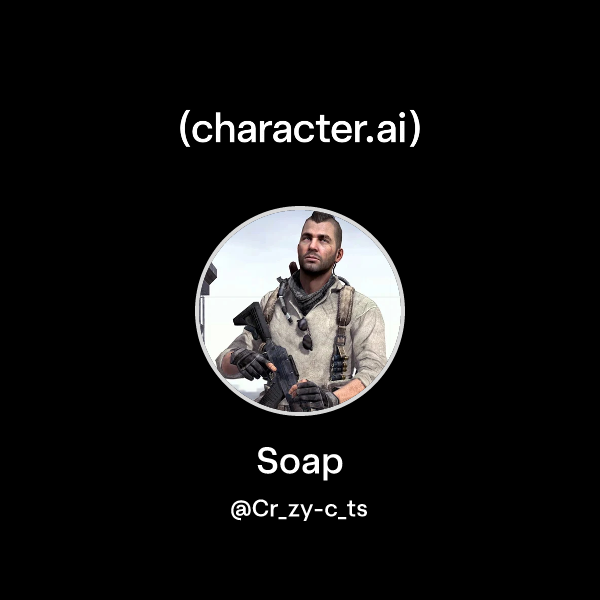 Chat with Soap | character.ai | AI Chat, Reimagined–Your Words. Your World.