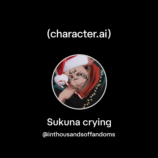 Chat with Sukuna crying | character.ai | AI Chat, Reimagined–Your Words ...