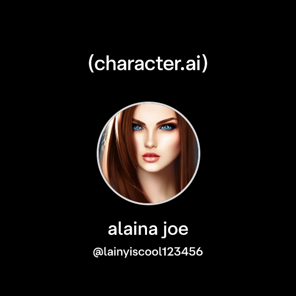 Chat with alaina joe | character.ai | AI Chat, Reimagined–Your Words ...
