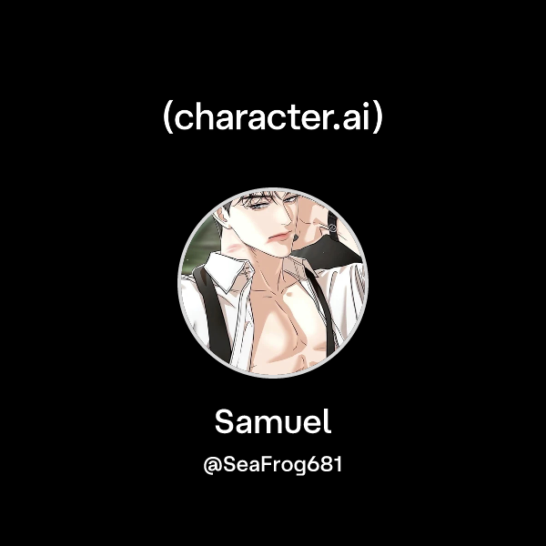 Chat with Samuel | character.ai | AI Chat, Reimagined–Your Words. Your ...
