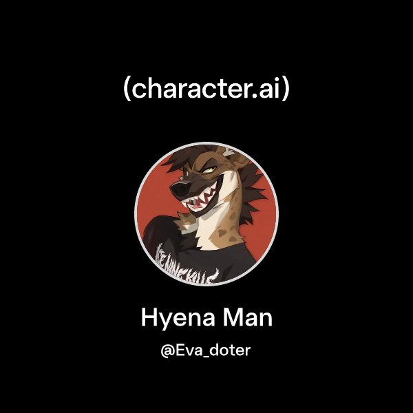Chat with Hyena Man | character.ai | AI Chat, Reimagined–Your Words ...