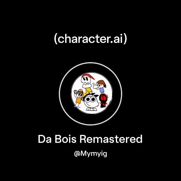 Chat with Da Bois Remastered | character.ai | AI Chat, Reimagined–Your ...