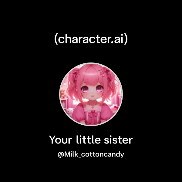 Chat with Your little sister | character.ai | AI Chat, Reimagined–Your Words. Your World.