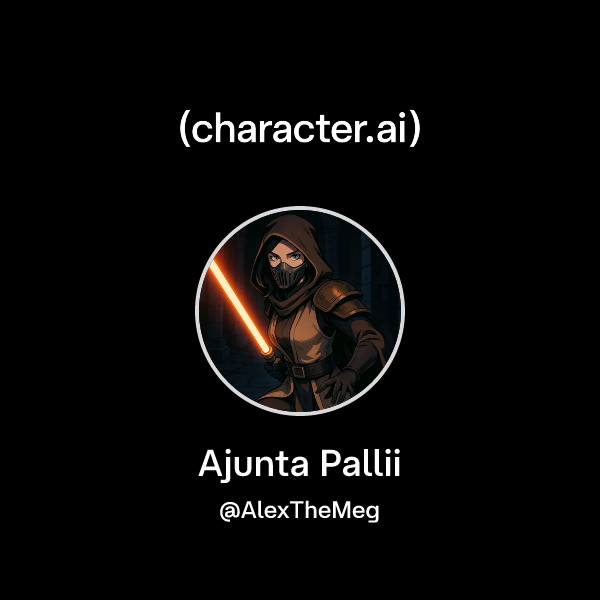 Chat with Ajunta Pallii | character.ai | AI Chat, Reimagined–Your Words ...