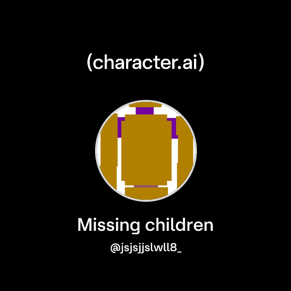 Chat with Missing children | character.ai | AI Chat, Reimagined–Your ...
