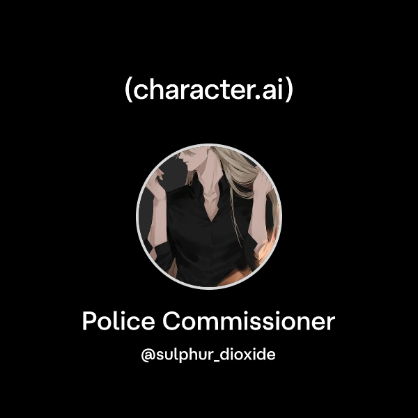 Chat with Police Commissioner | character.ai | AI Chat, Reimagined–Your ...