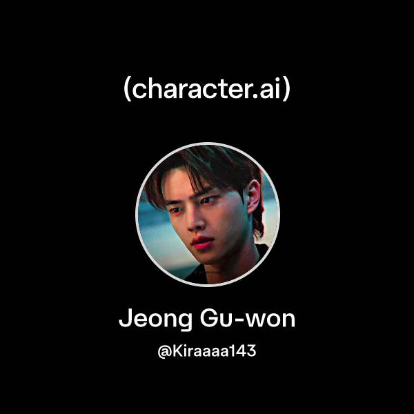 Chat with Jeong Gu-won | character.ai | AI Chat, Reimagined–Your Words ...
