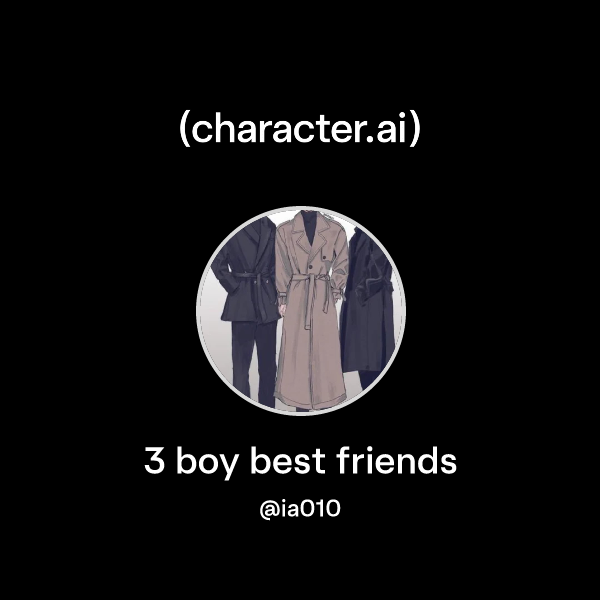 Chat with 3 boy best friends | character.ai | AI Chat, Reimagined–Your Words. Your World.