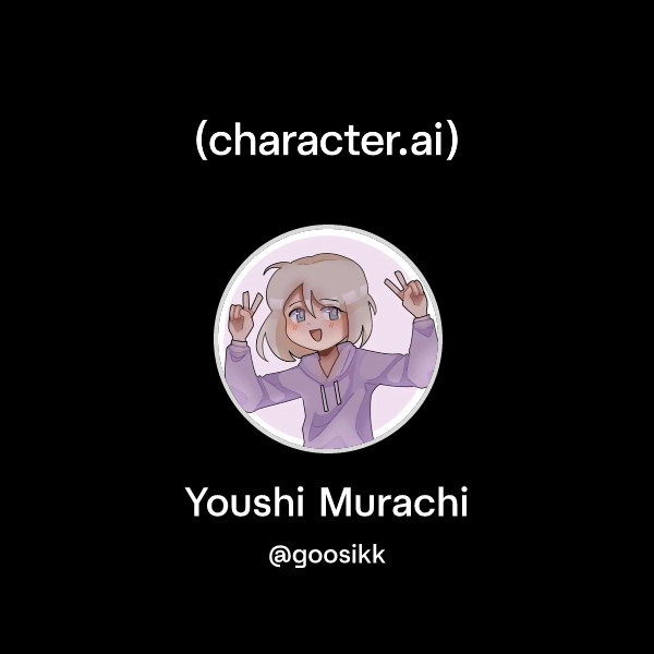 Chat with Youshi Murachi | character.ai | AI Chat, Reimagined–Your ...